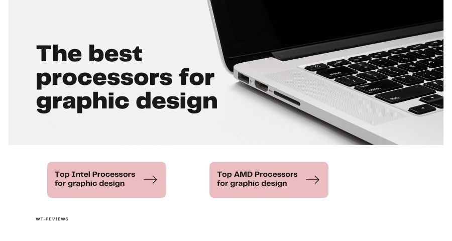 The best processors for graphic design 2022 - WT-Reviews