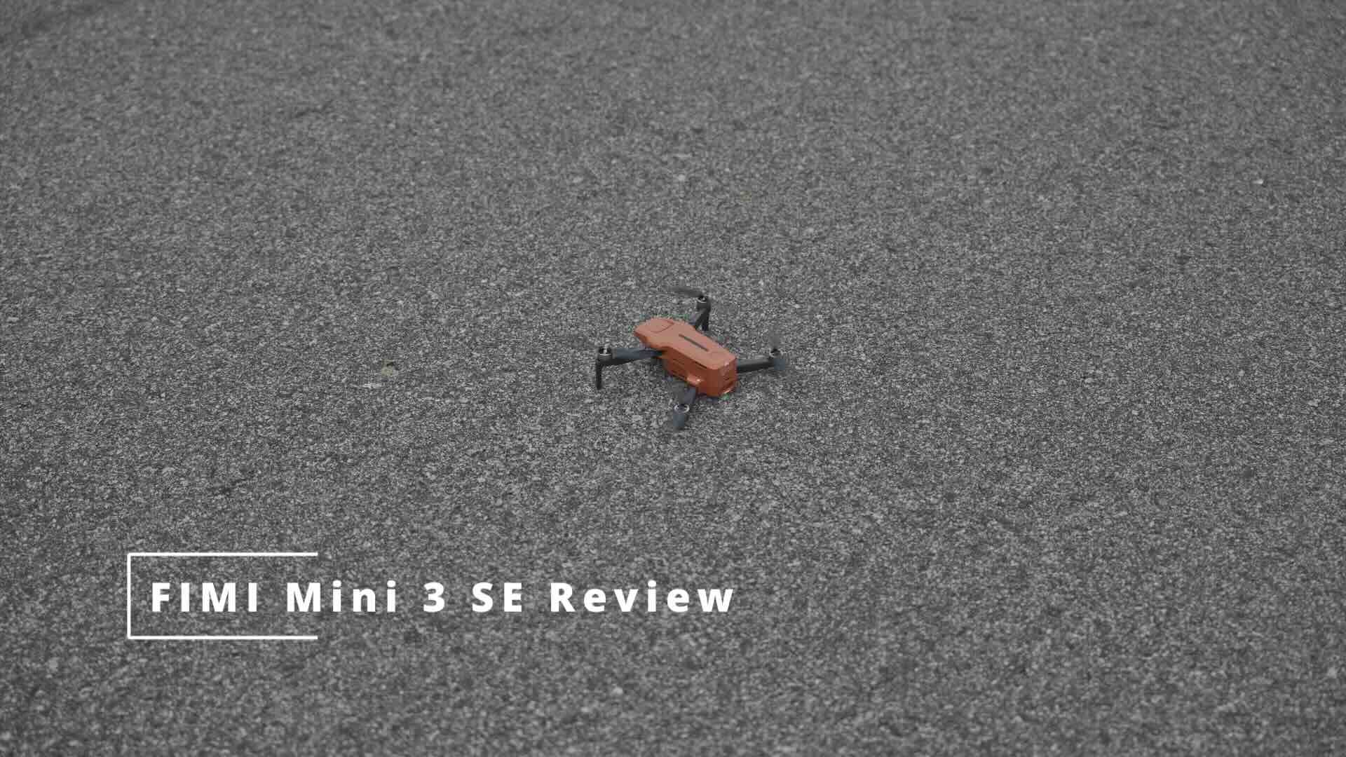 Fimi Mini 3 SE Review - Good drone at a great price